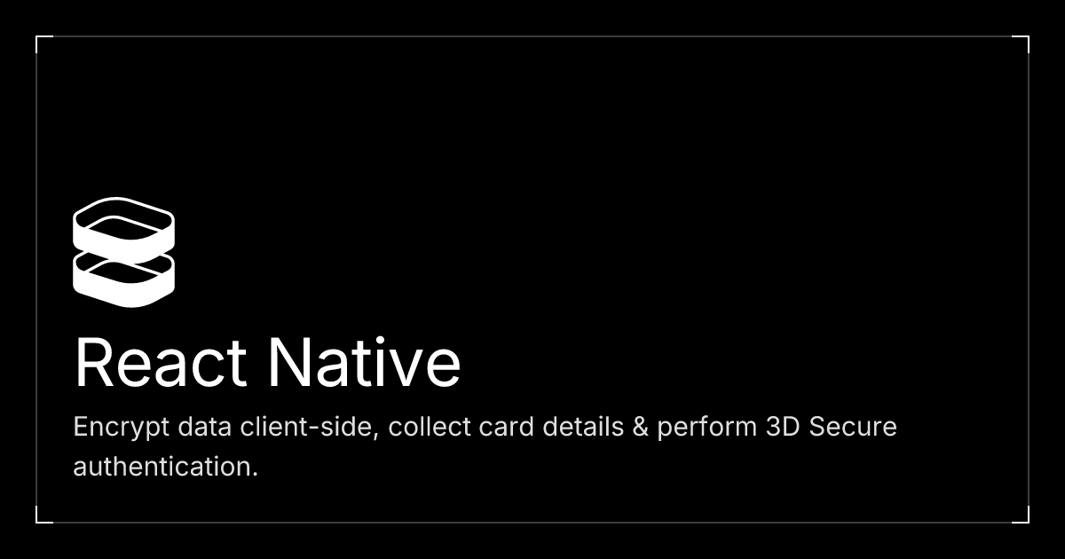 React Native - SDKs - Evervault